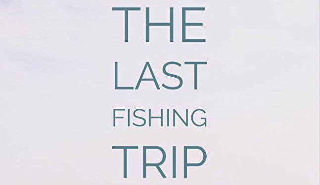 Review: The Last Fishing Trip – FilmCarnage.com